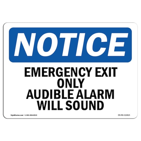 Signmission Safety Sign, OSHA Notice, 10" Height, Emergency Exit Only ...