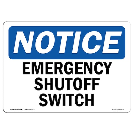 Signmission Safety Sign, OSHA Notice, 10" Height, Emergency Shutoff ...