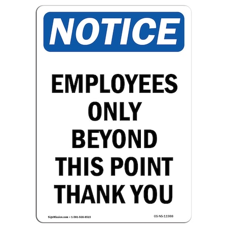 Signmission Safety Sign, OSHA Notice, 7" Height, Employees Only Beyond ...
