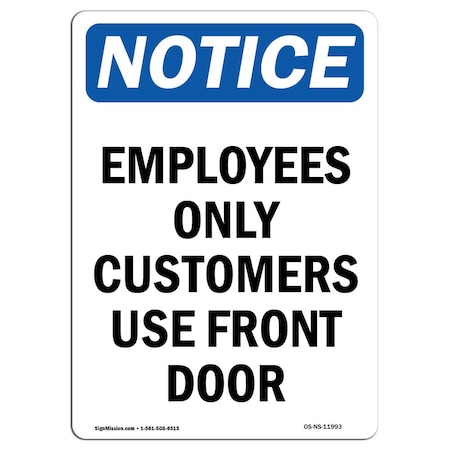 Signmission OSHA Notice Sign, 24" Height, Employees Only Customers Use ...
