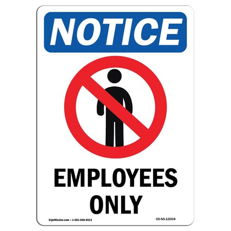 Signmission OSHA Notice Sign, 10" H, 7" W, Aluminum, Employees Only ...