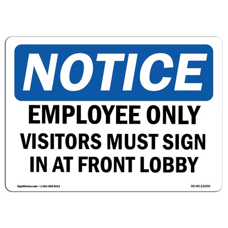 Signmission OSHA Notice Sign, 12" H, 18" W, Aluminum, Employees Only ...