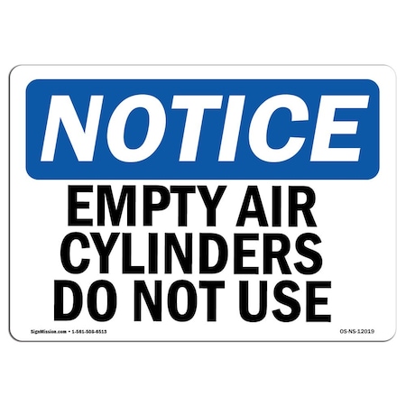 Signmission Safety Sign, OSHA Notice, 3.5" Height, Empty Air Cylinders ...