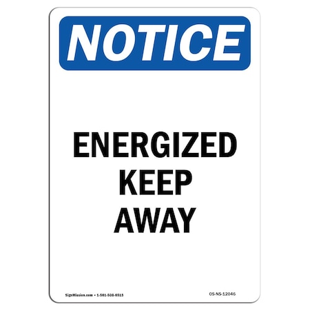 Signmission Safety Sign, OSHA Notice, 7" Height, Energized Keep Away ...