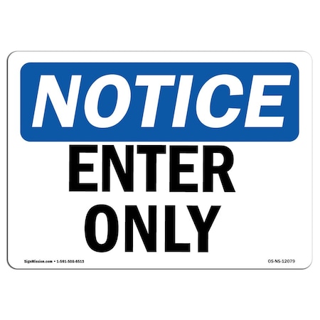 Signmission Safety Sign, OSHA Notice, 10" Height, Enter Only Sign ...