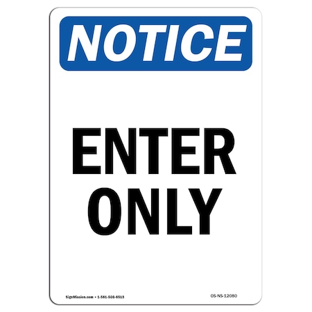 Signmission Safety Sign, OSHA Notice, 24" Height, Enter Only Sign ...