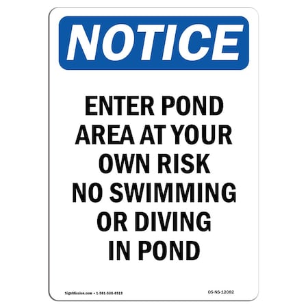 Signmission Safety Sign, OSHA Notice, 10" Height, Aluminum, Enter Pond ...