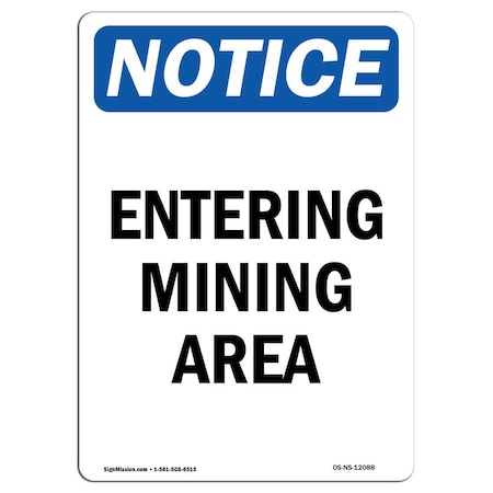 Signmission Safety Sign, OSHA Notice, 24" Height, Entering Mining Area ...