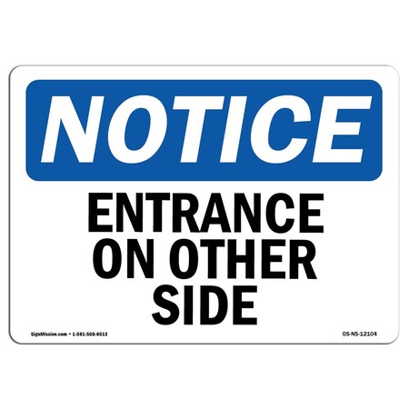 Signmission Safety Sign, OSHA Notice, 7" Height, Entrance On Other Side ...
