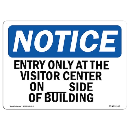 Signmission Safety Sign, OSHA Notice, 7" Height, Entry Only At The ...