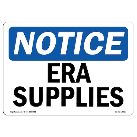 Signmission Safety Sign, OSHA Notice, 10" Height, Era Supplies Sign ...