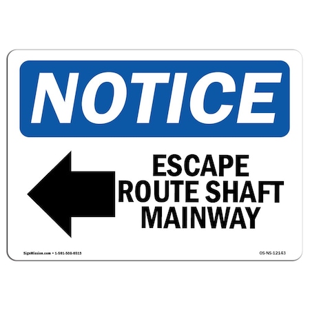 Signmission Safety Sign, OSHA Notice, 10" Height, Escape Route Shaft ...