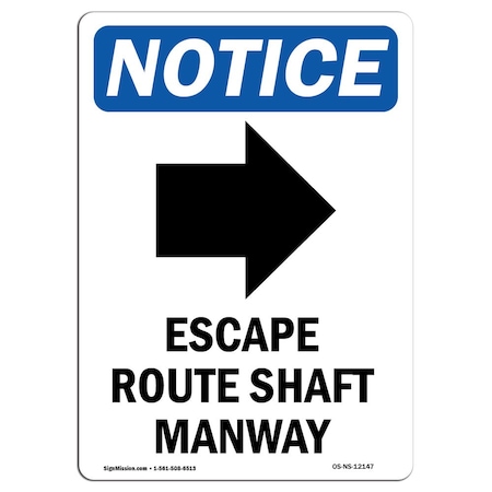Signmission OSHA Notice Sign, 18" Height, Escape Route Shaft Sign With ...