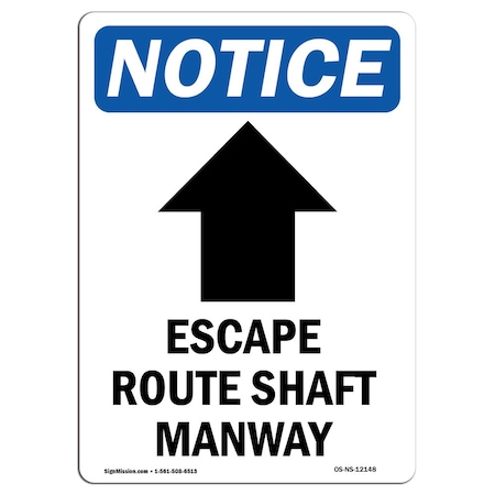 Signmission OSHA Notice Sign, 18" Height, Escape Route Shaft Sign With ...