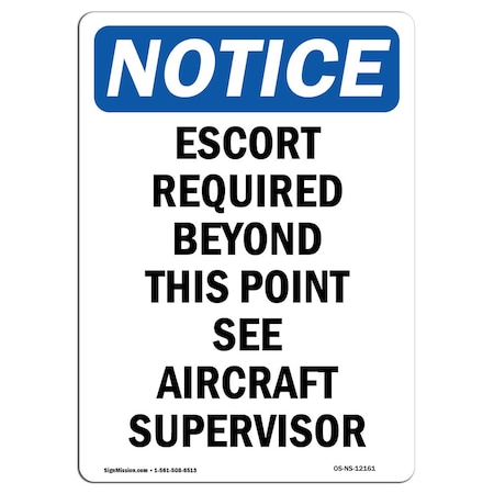 Signmission Safety Sign, OSHA Notice, 5" Height, Escort Required Beyond ...