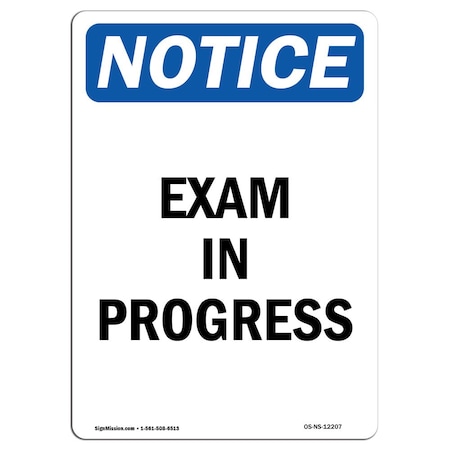 Signmission Safety Sign, OSHA Notice, 10" Height, Aluminum, Exam In ...