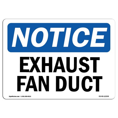 Signmission Safety Sign, OSHA Notice, 12" Height, Exhaust Fan Duct Sign ...