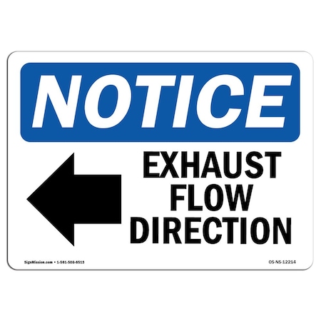 Signmission Safety Sign, OSHA Notice, 7" Height, Exhaust Flow Direction ...