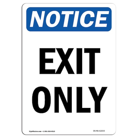 Signmission OSHA Notice Sign, Exit Only, 14in X 10in Aluminum, 10"W, 14 ...