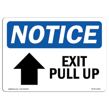 Signmission OSHA Notice Sign, Exit Pull Up With Symbol, 14in X 10in ...