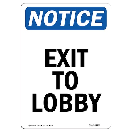 Signmission OSHA Notice Sign, Exit To Lobby, 24in X 18in Aluminum, 18"W ...