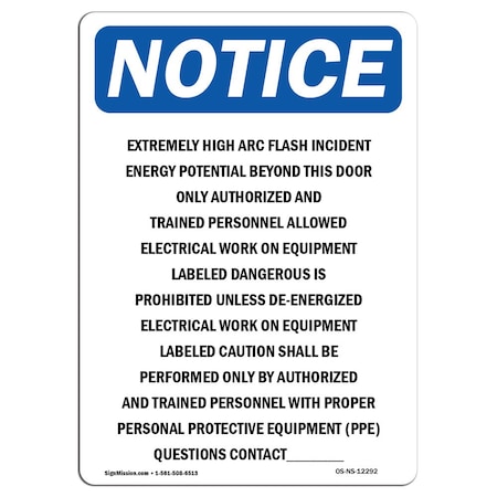 Signmission Safety Sign, OSHA Notice, 18" Height, Extremely High Arc ...