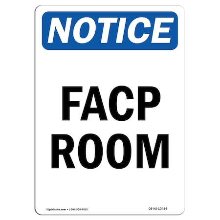 Signmission Safety Sign, OSHA Notice, 18" Height, Aluminum, FACP Room ...