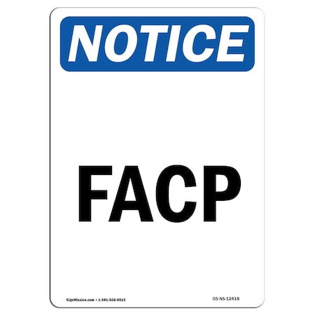 Signmission Safety Sign, OSHA Notice, 24" Height, Aluminum, FACP Sign ...