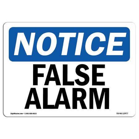 Signmission Safety Sign, OSHA Notice, 10" Height, Aluminum, False Alarm ...