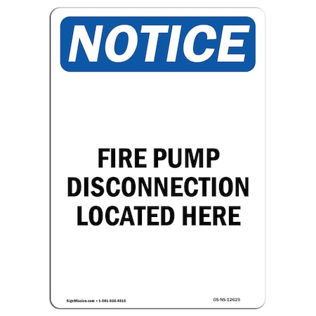 Signmission OSHA Notice Sign, Fire Pump Disconnection Located Here ...