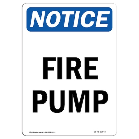 Signmission OSHA Notice Sign, Fire Pump, 7in X 5in Decal, 5" W, 7" L ...