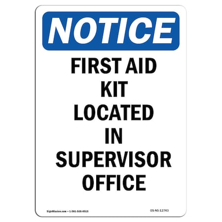 Signmission Safety Sign, OSHA Notice, 10" Height, Aluminum, First Aid ...