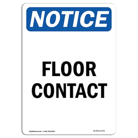 Signmission Safety Sign, OSHA Notice, 10" Height, Rigid Plastic, Floor ...