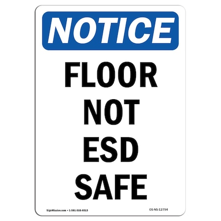 Signmission Safety Sign, OSHA Notice, 5" Height, Floor Not ESD Safe ...