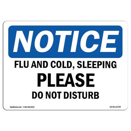 Signmission Safety Sign, OSHA Notice, 18" Height, Flu And Cold Sleeping ...