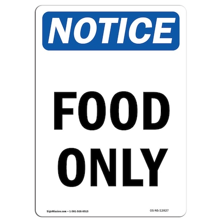 Signmission Safety Sign, OSHA Notice, 24" Height, Food Only Sign ...