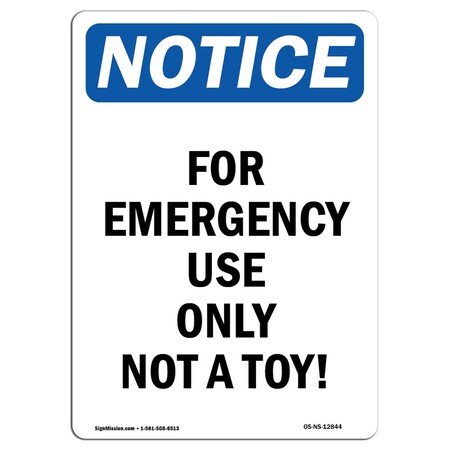 Signmission Safety Sign, OSHA Notice, 18" Height, For Emergency Use ...