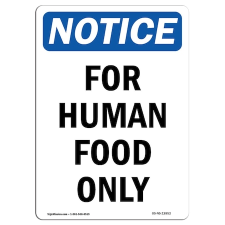 Signmission Safety Sign, OSHA Notice, 18" Height, Aluminum, For Human ...