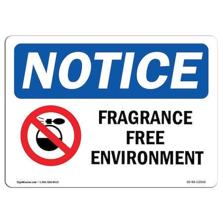 Signmission Safety Sign, OSHA Notice, 12" Height, Fragrance Free ...