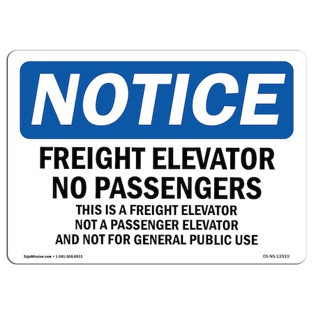 Signmission Safety Sign, OSHA Notice, 12" Height, Freight Elevator No ...