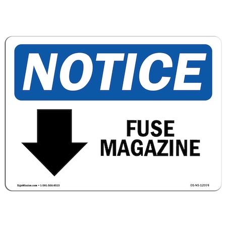 Signmission OSHA Notice Sign, 12" Height, Rigid Plastic, Fuse Magazine ...