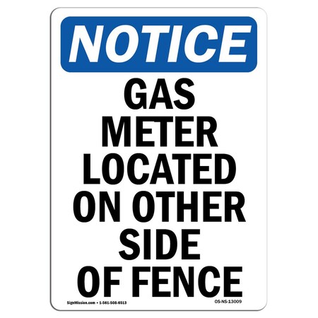 Signmission Safety Sign, OSHA Notice, 18" Height, Gas Meter Located On ...
