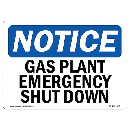 Signmission Safety Sign, OSHA Notice, 7" Height, 10" Width, Gas Plant ...