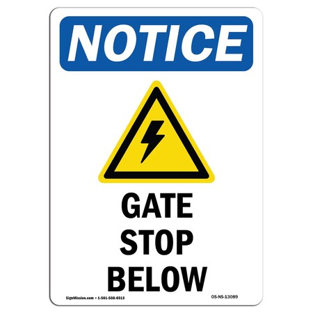 Signmission Safety Sign, OSHA Notice, 24" Height, Aluminum, Gate Stop ...