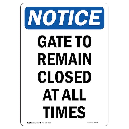 Signmission Safety Sign, OSHA Notice, 10" Height, Aluminum, Gate To ...