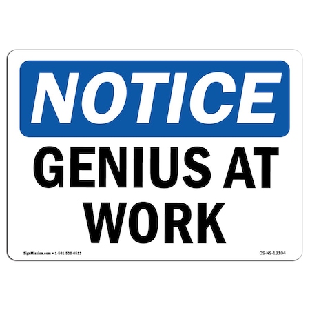 Signmission Safety Sign, OSHA Notice, 18" Height, Rigid Plastic, Genius ...