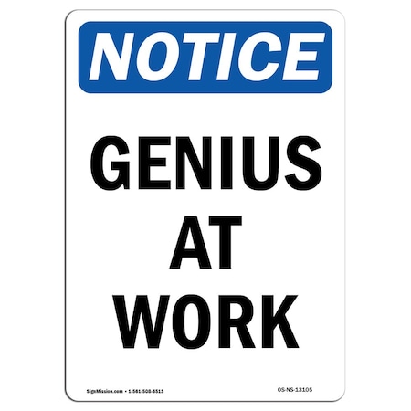 Signmission Safety Sign, OSHA Notice, 10" Height, Rigid Plastic, Genius ...