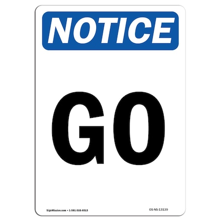 Signmission Safety Sign, OSHA Notice, 14" Height, Aluminum, Go Sign ...