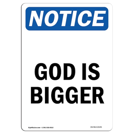 Signmission Safety Sign, OSHA Notice, 10" Height, Rigid Plastic, God Is ...