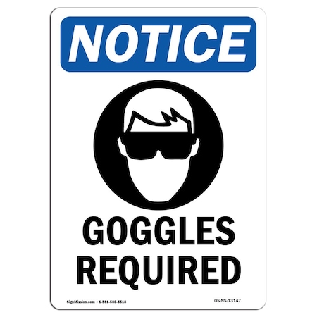 Signmission OSHA Notice Sign, Goggles Required With Symbol, 7in X 5in ...